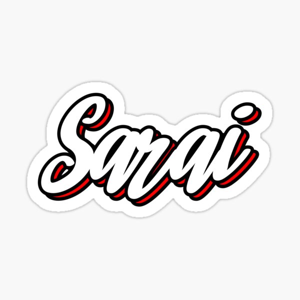Pegatina «Nombre Sarai - diseño de letras a mano» de sulies | Redbubble