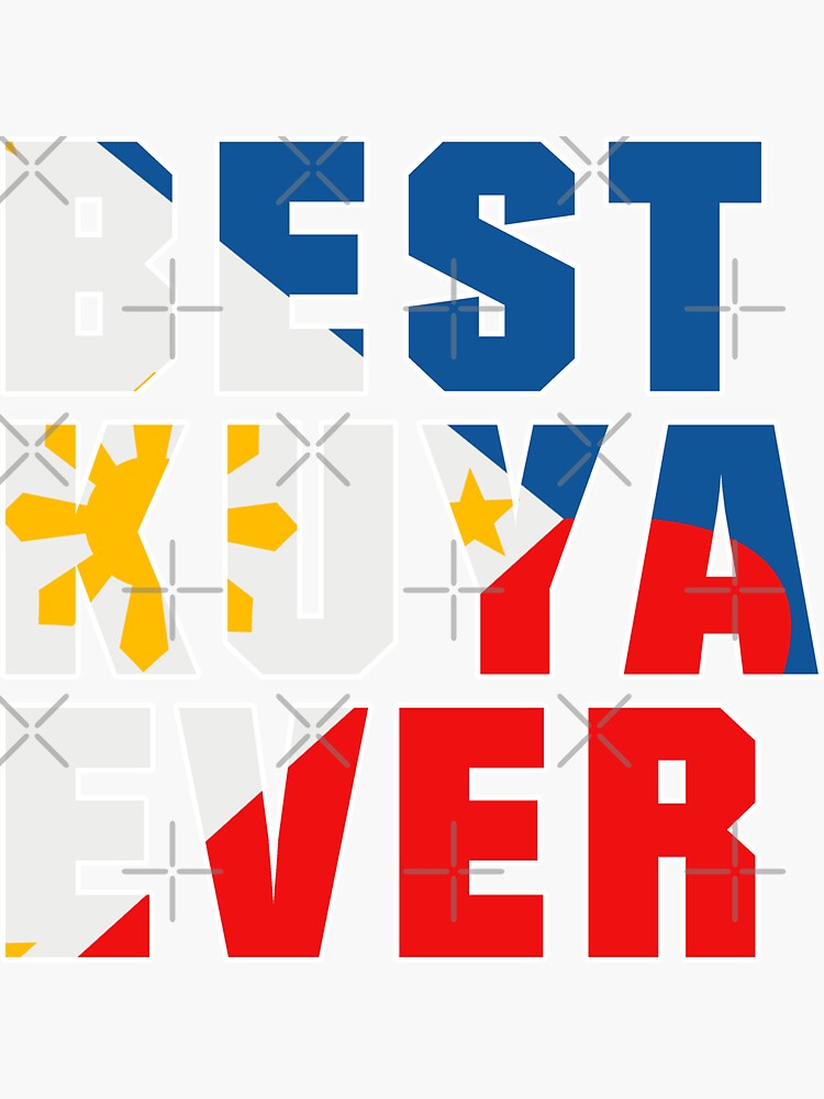 "Best Kuya Ever Philippine Flag" Sticker for Sale by FilipinoMerch ...