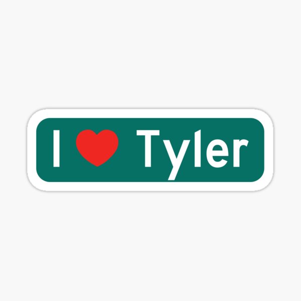 "I Love Tyler!" Sticker for Sale by phandiltees | Redbubble