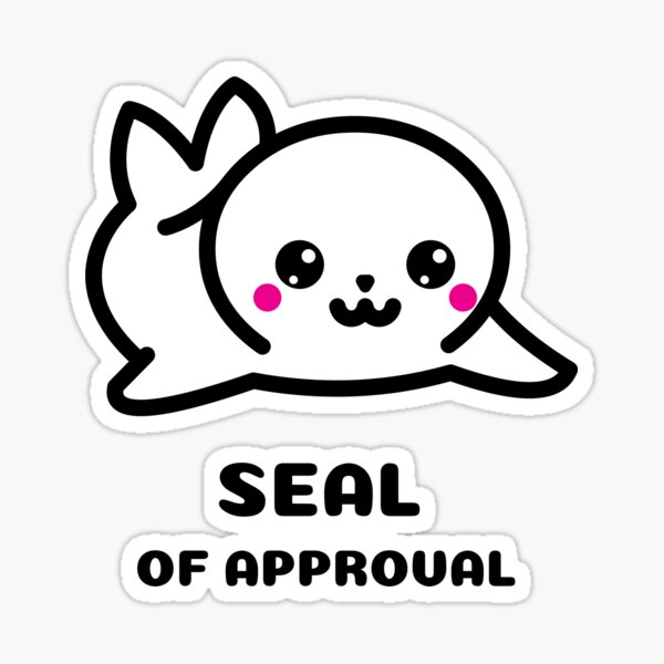 "Seal Of Approval" Sticker by mikidm | Redbubble