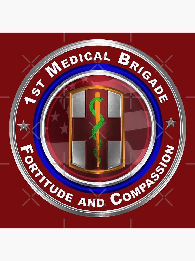 "1st Medical Brigade “Fortitude and Compassion” " Poster by ...