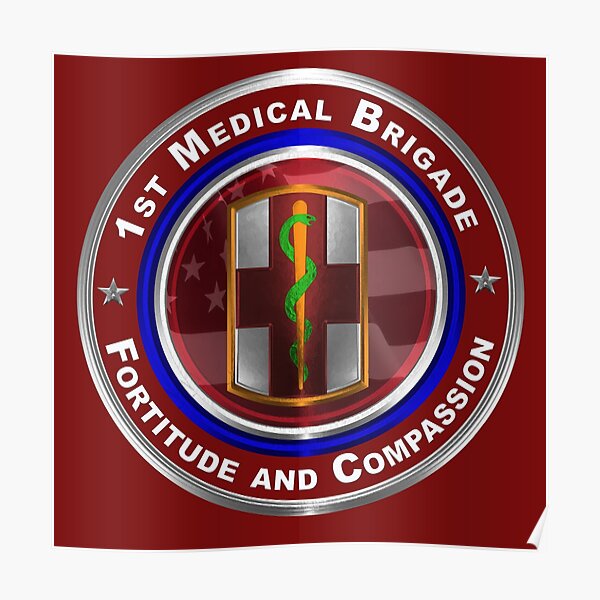 "1st Medical Brigade “Fortitude and Compassion” " Poster by ...