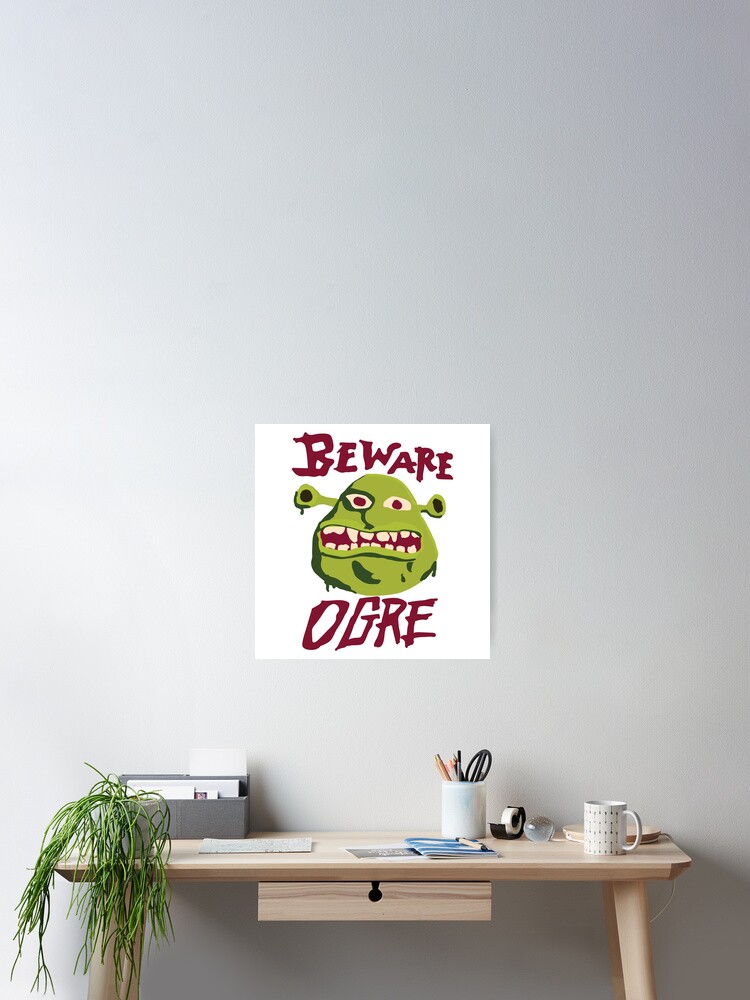 "Beware Ogre Shrek Sign" Poster for Sale by SparkyDesign | Redbubble