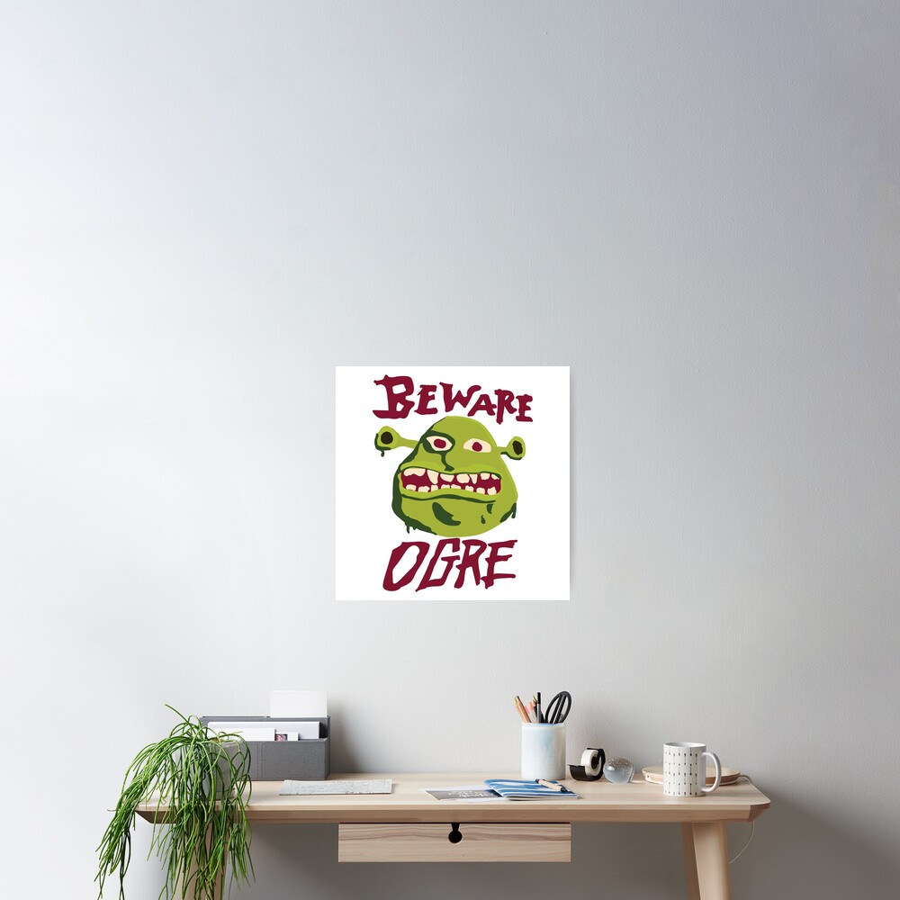 "Beware Ogre Shrek Sign" Poster for Sale by SparkyDesign | Redbubble