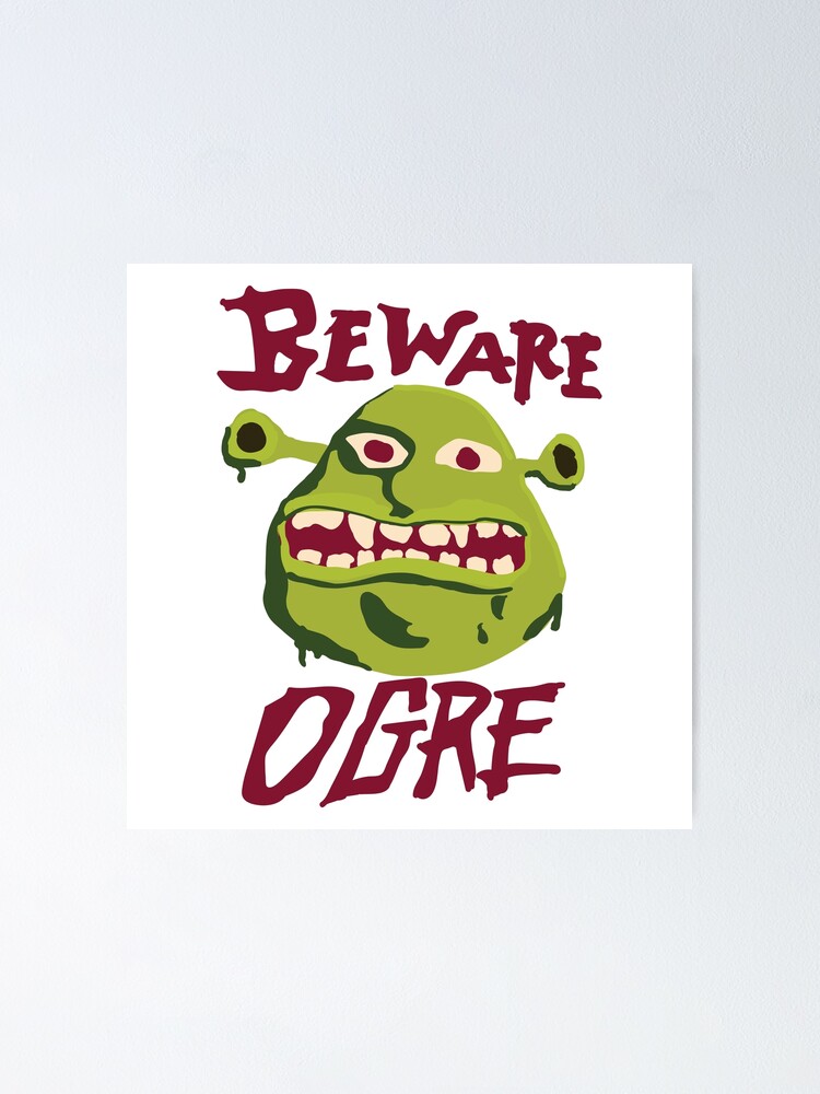 "Beware Ogre Shrek Sign" Poster for Sale by SparkyDesign | Redbubble