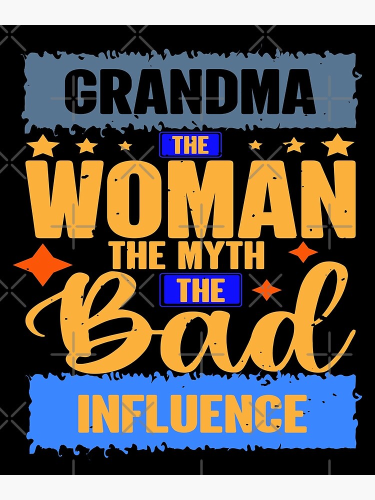 Poster « GRANDMA LA FEMME LE MYTHE LA MAUVAISE INFLUENCE IDEAT GIF ...