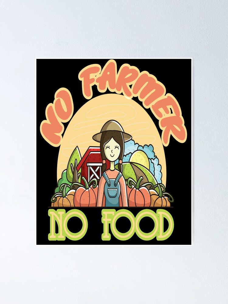 "no farmers no food" Poster for Sale by amine163 | Redbubble