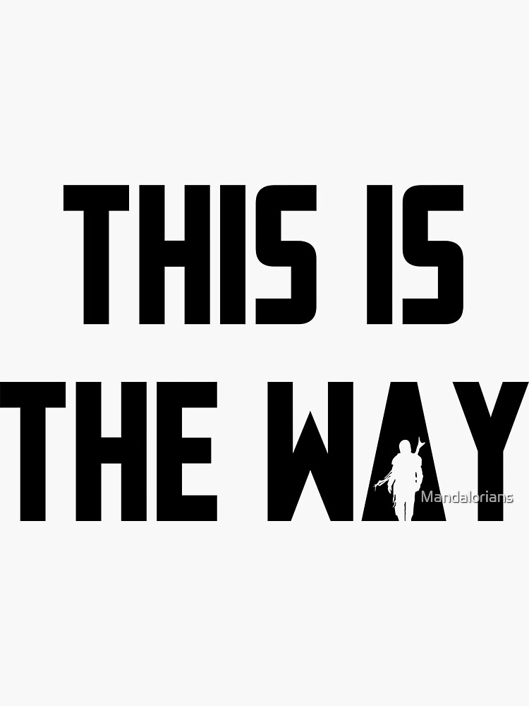 "This Is The Way " Sticker for Sale by Mandalorians | Redbubble