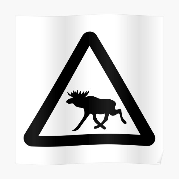 "Swedish Moose Sign | Älgskylt " Poster for Sale by LemonbatStudio ...