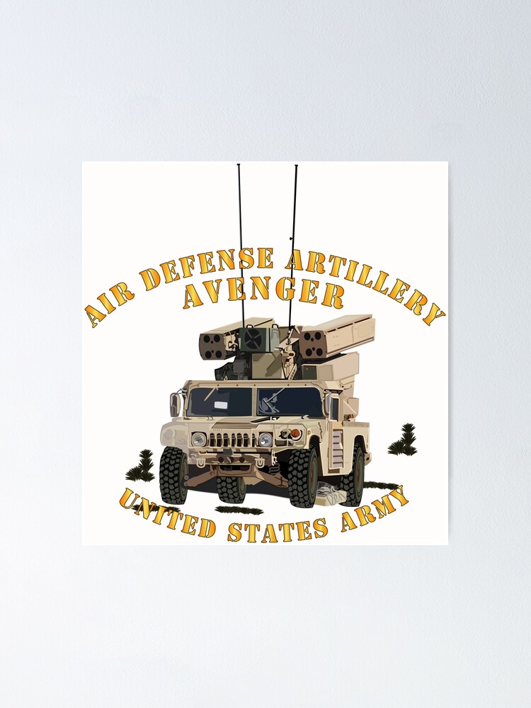 "Army - Avenger Air Defense System - Ready" Poster for Sale by ...
