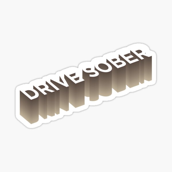 "Drive Sober" Sticker for Sale by cindyadores | Redbubble