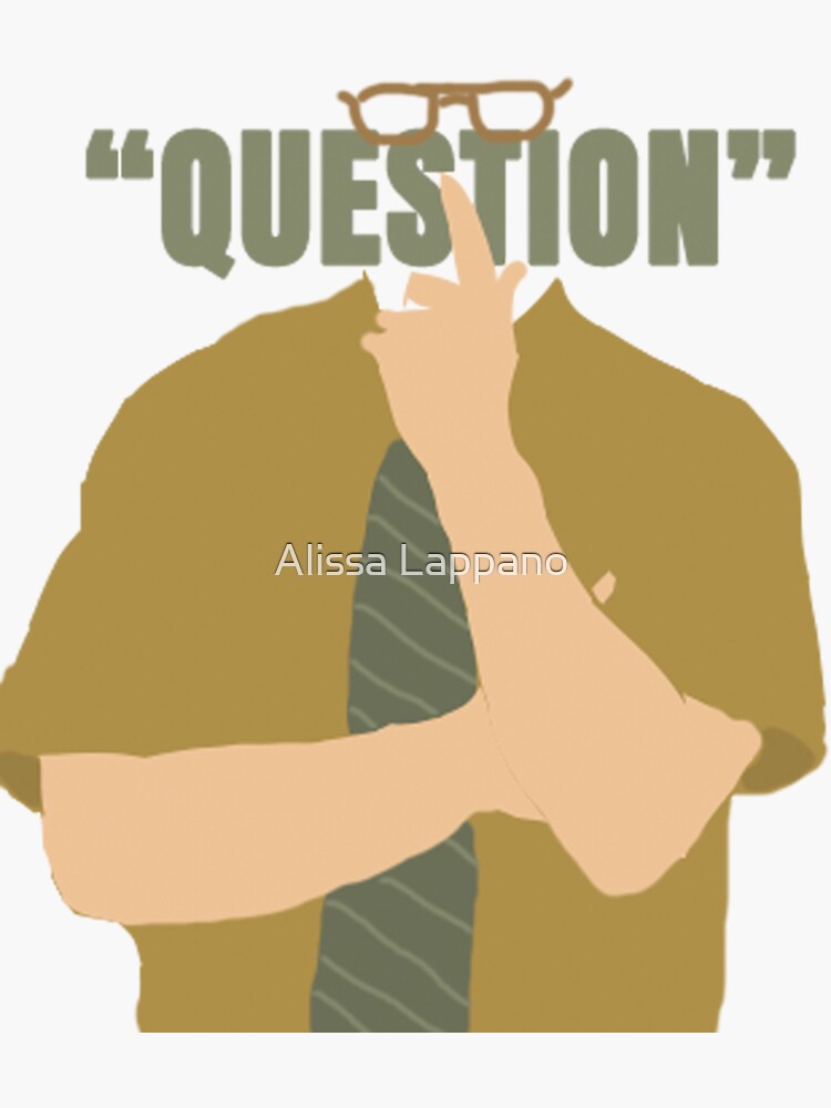 "Dwight Schrute- Question" Sticker for Sale by only5sosbitch | Redbubble