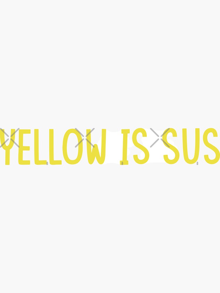 "Among Us Yellow is sus" Sticker by Girl-Life | Redbubble
