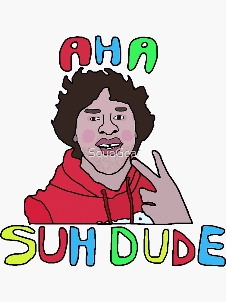 "Suh Dude" Sticker for Sale by SquaGear | Redbubble