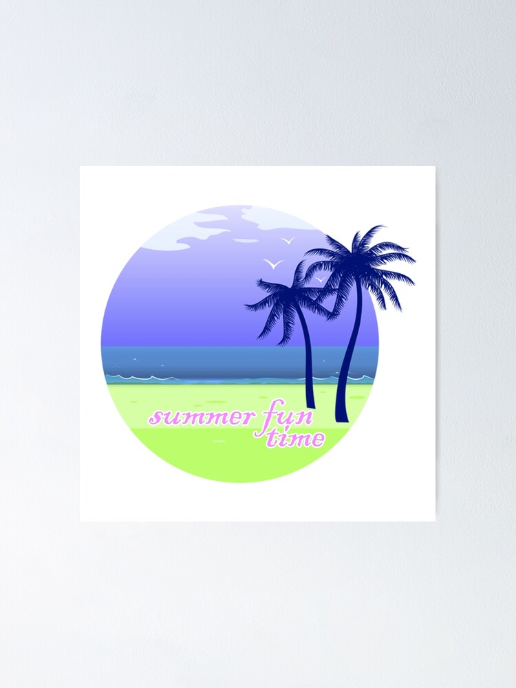 "beach summer fun time" Poster by Mendis100 | Redbubble