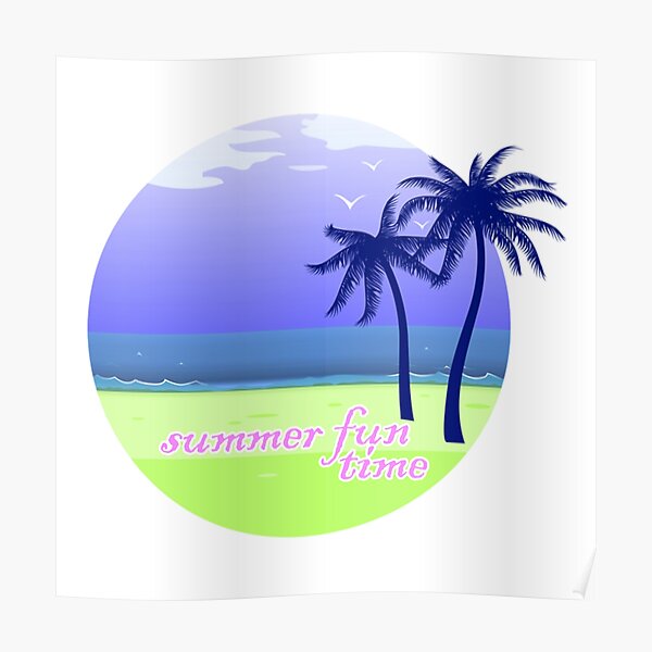 "beach summer fun time" Poster by Mendis100 | Redbubble