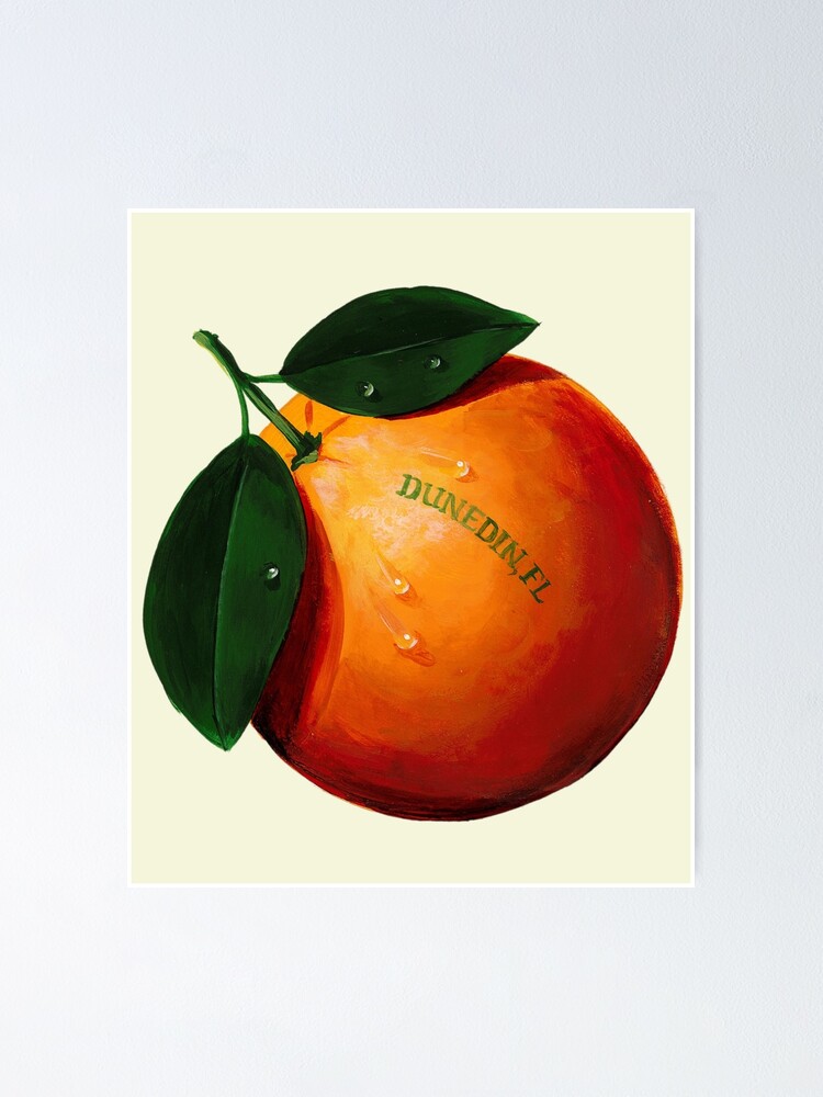 "Steve Spathelf Original Dunedin Florida Orange" Poster for Sale by ...