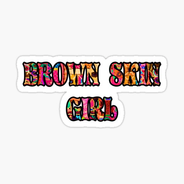 "Brown Skin Girl " Sticker for Sale by artbyomega | Redbubble