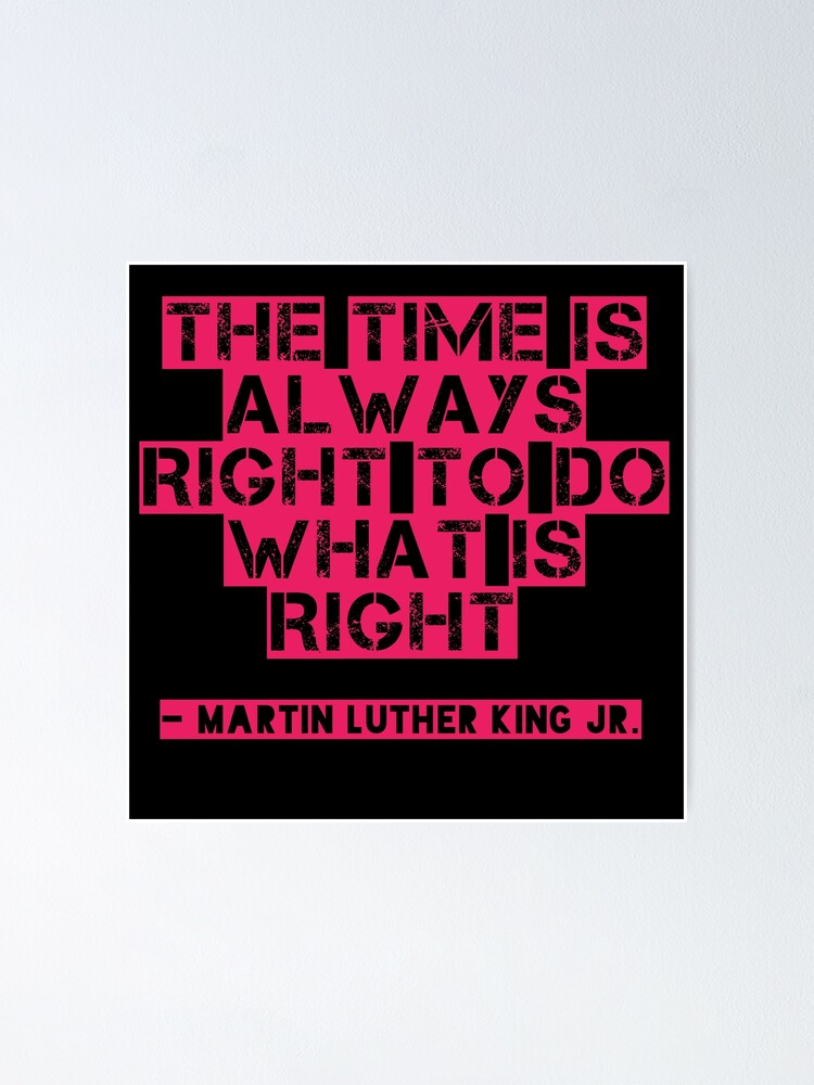 "MLK day 2021 The Time is Always Right to do What is Right - Martin ...