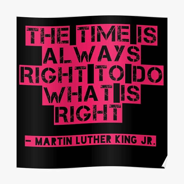 "MLK day 2021 The Time is Always Right to do What is Right - Martin ...