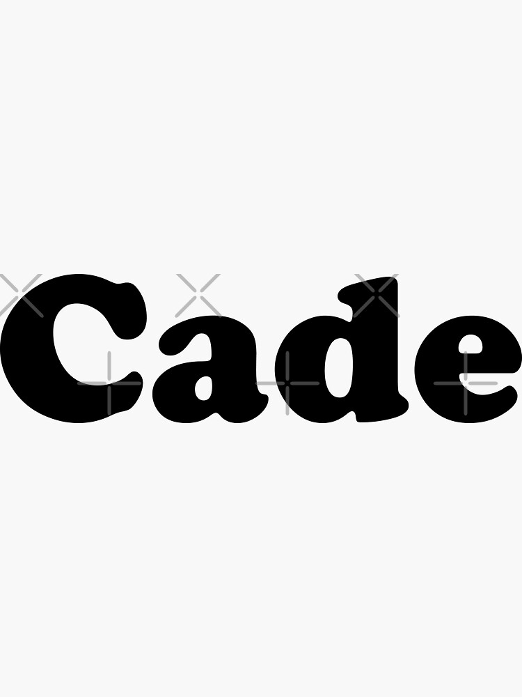 "Cade My Name Is Cade Inspired" Sticker by ProjectX23 | Redbubble