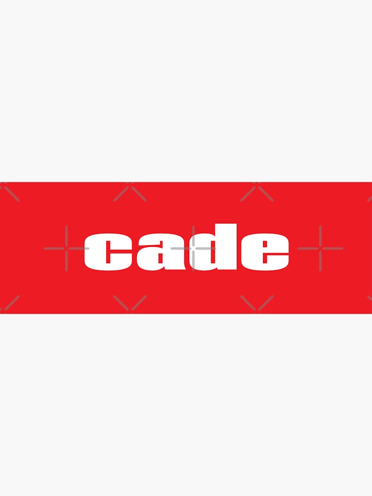 "Cade My Name Is Cade Inspired" Sticker for Sale by ProjectX23 | Redbubble
