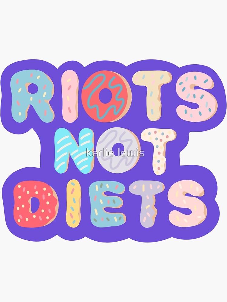 "Riots not diets" Sticker by krliel | Redbubble