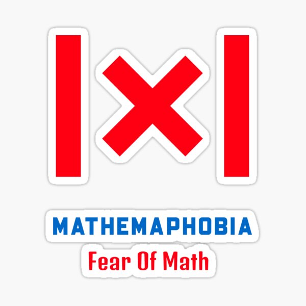 "Mathemaphobia - Fear Of Math" Sticker by PhobiaStore | Redbubble