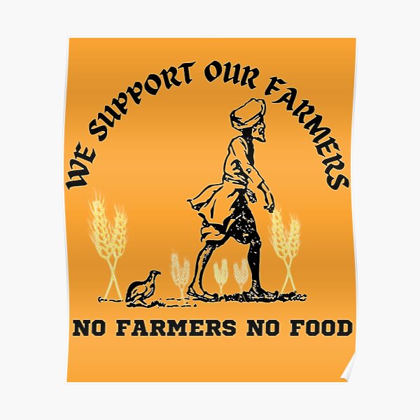 " We Support Our Farmers No Farmers No Food" Poster for Sale by mewsis ...