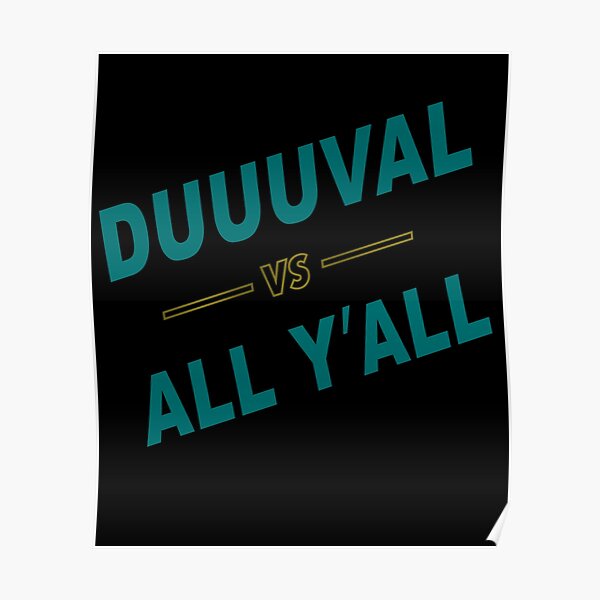 "DUUUVAL Jacksonville Florida Pride Duval " Poster for Sale by ...