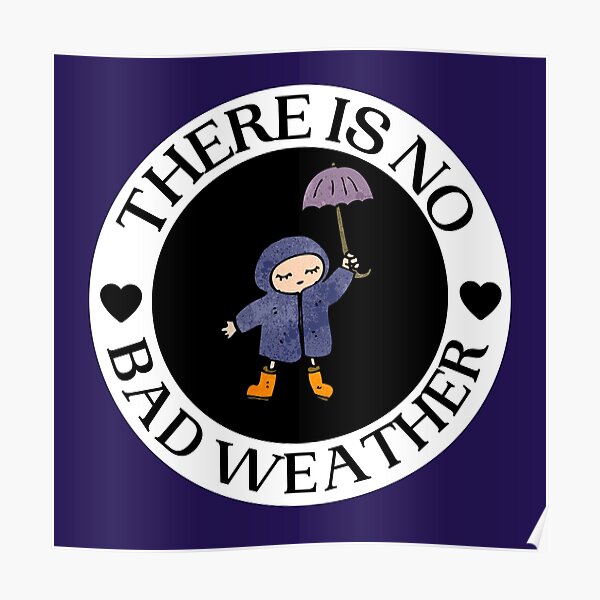 "There Is No Bad Weather with Cute Cartoon Child Graphic" Poster by ...