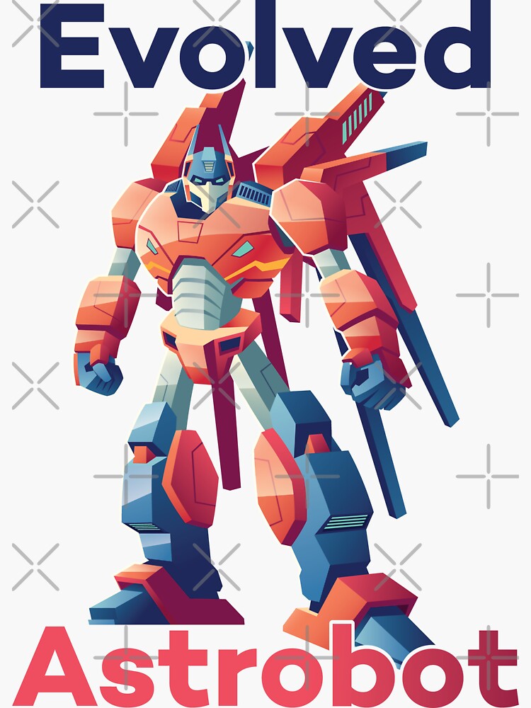"Evolved Astrobot Transformer Robot" Sticker by Yosefka20 | Redbubble