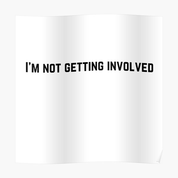 "I'm Not Getting Involved - Gemma Collins Quote " Poster for Sale by ...