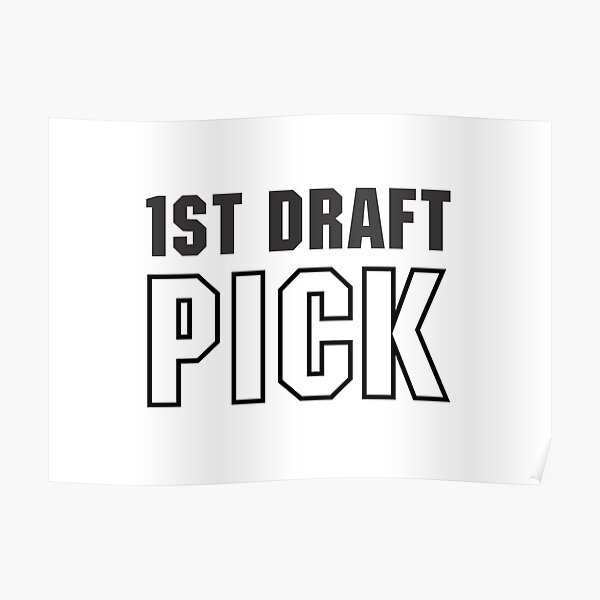 "1ST DRAFT PICK" Poster by DRMRKT | Redbubble
