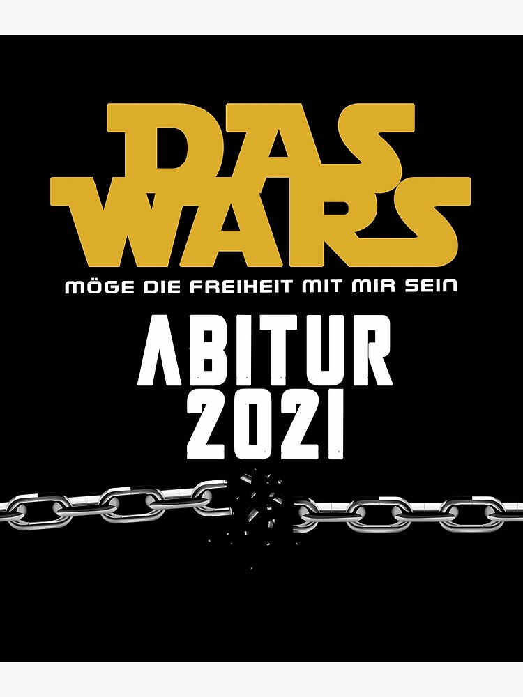 Poster mit "Das Wars Abitur 2021, Abi 2021, Abi geschafft, Abi" von ...
