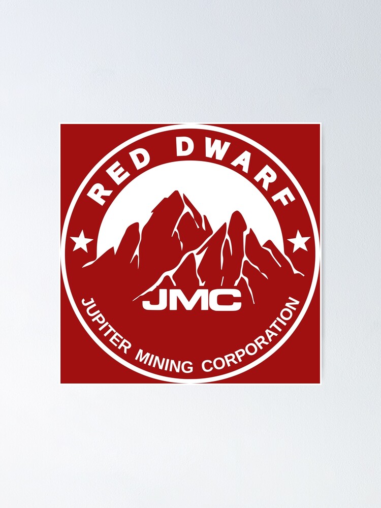 "Red Dwarf JMC Jupiter Mining Corporation Sign Logo" Poster by NerdsLoot | Redbubble
