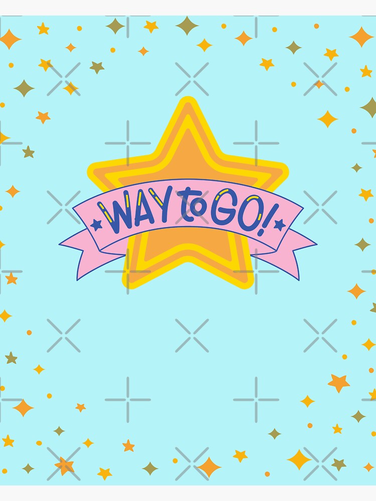"Way To Go" Sticker for Sale by TANSHAMAYA | Redbubble