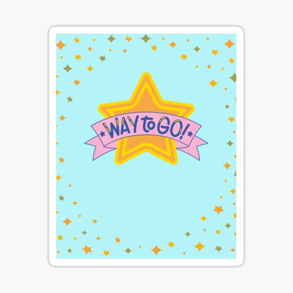 "Way To Go" Sticker for Sale by TANSHAMAYA | Redbubble