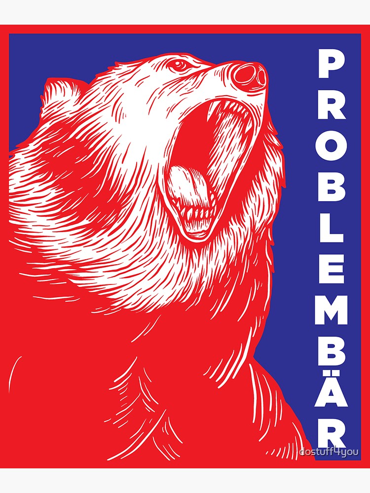 "Problem bear problem gift rioter" Sticker for Sale by dostuff4you ...