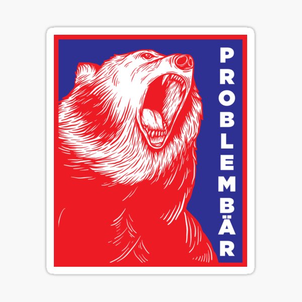 "Problem bear problem gift rioter" Sticker for Sale by dostuff4you ...