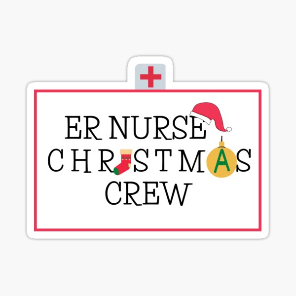 "Emergency Room Nurse Christmas Crew " Sticker for Sale by honeydrunk ...