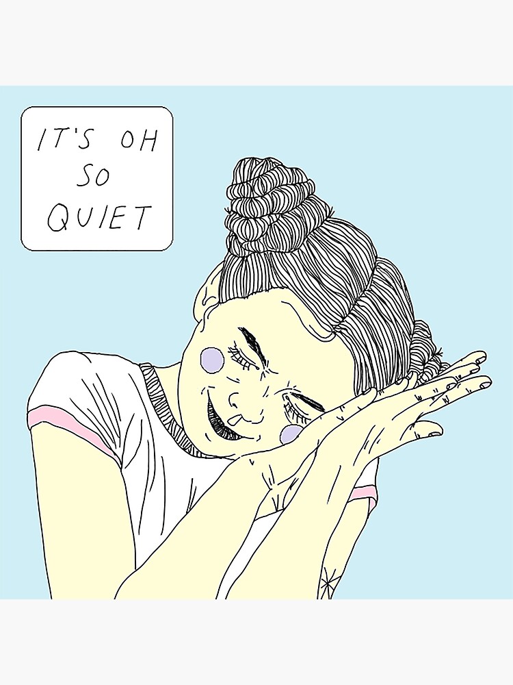 "It's Oh So Quiet" Sticker for Sale by megandoods | Redbubble