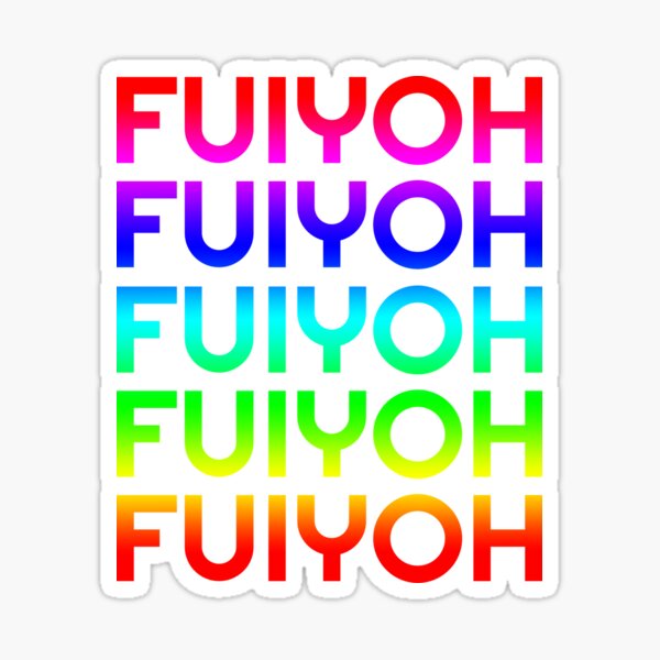 Fuiyoh Merch & Gifts for Sale | Redbubble