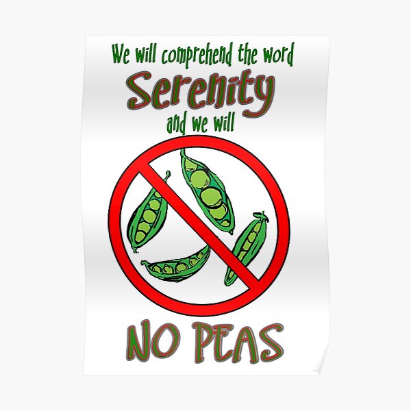 "No Peas" Poster by notaglumlot | Redbubble