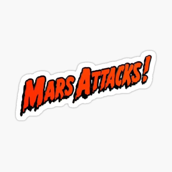 Mars Attacks Stickers | Redbubble