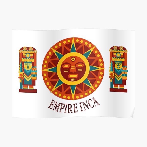 "INCA EMPIRE" Poster for Sale by delpro | Redbubble