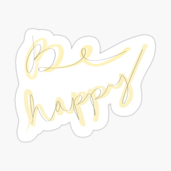 "Be Happy" Sticker for Sale by d-little | Redbubble