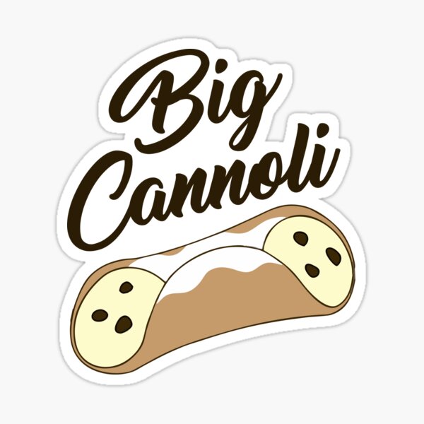 "BIG CANNOLI" Sticker for Sale by TheButchQueen | Redbubble