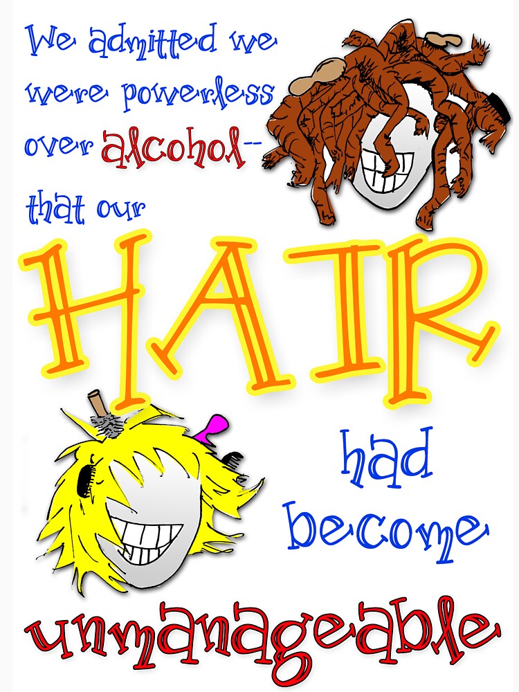 "Our Hair had Become Unmanageable" T-shirt for Sale by notaglumlot ...