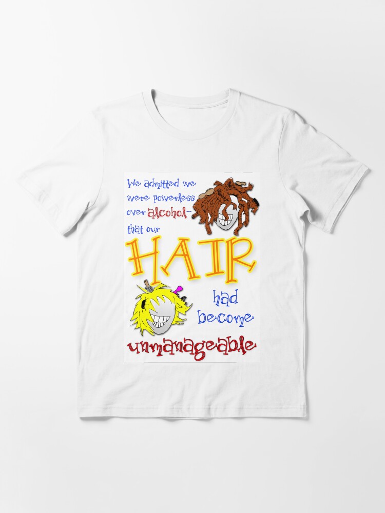 "Our Hair had Become Unmanageable" T-shirt for Sale by notaglumlot ...